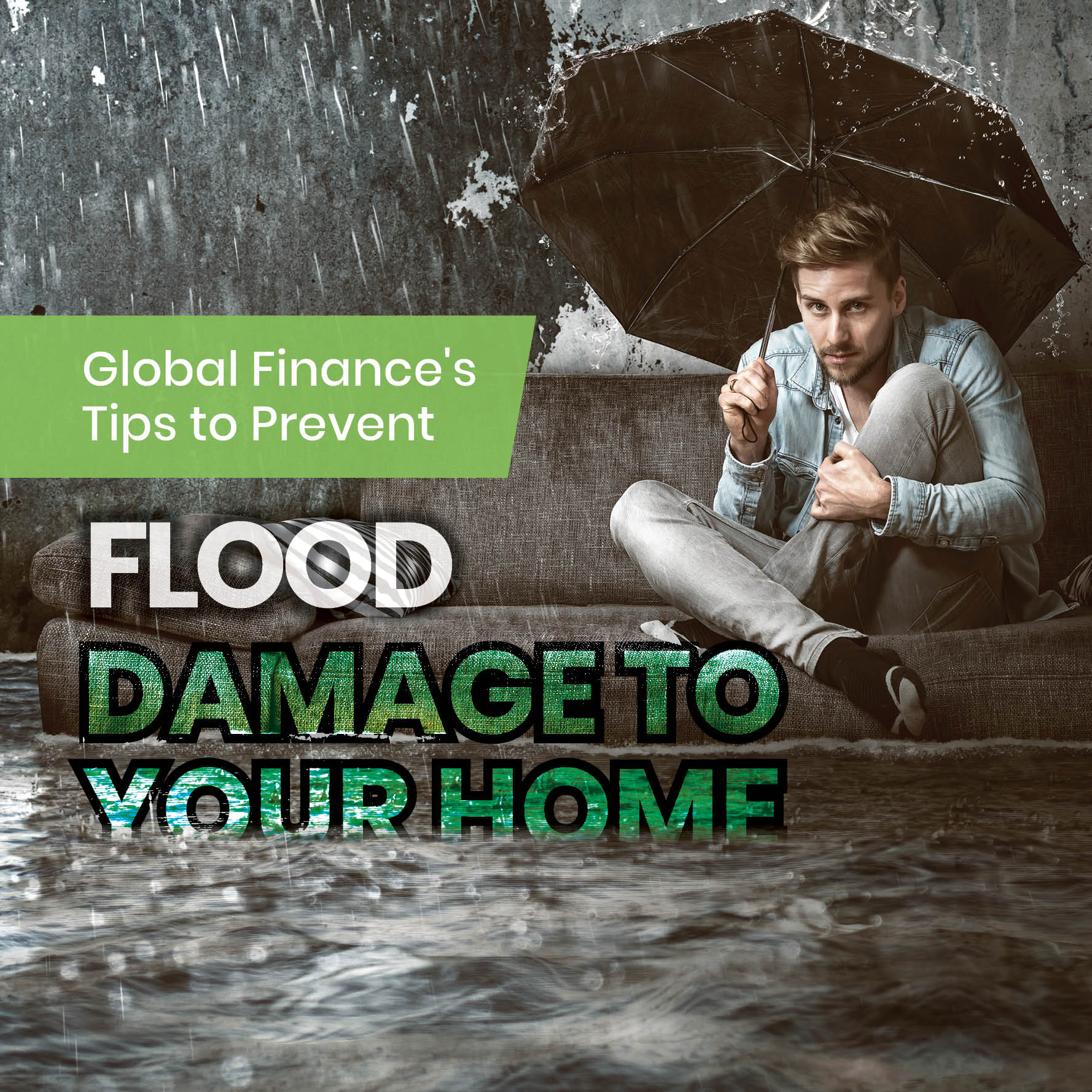 Global Finance's Tips to Prevent Flood Damage to Your Home - Global Finance